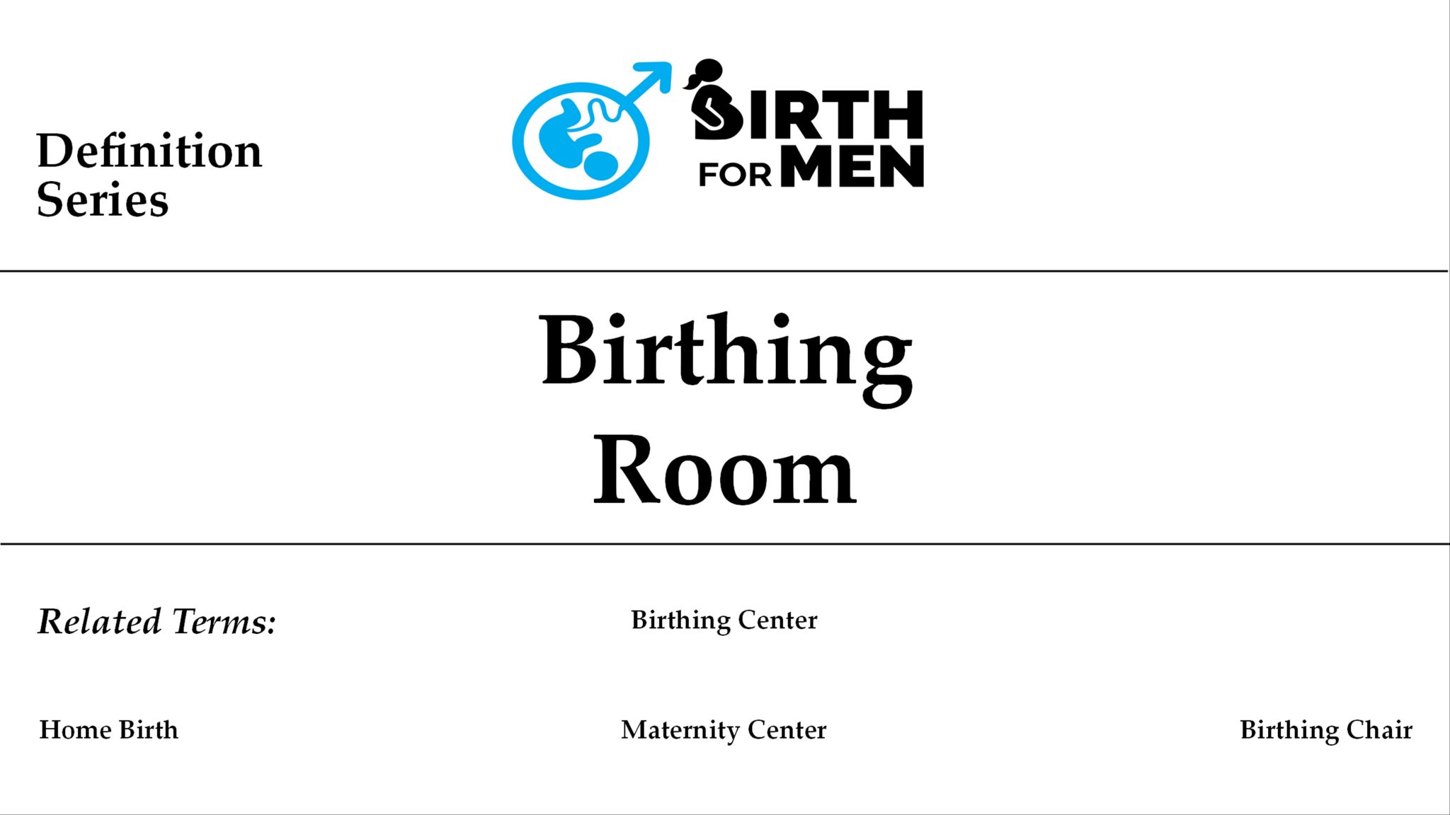 Birthing Room Definition – BirthForMen
